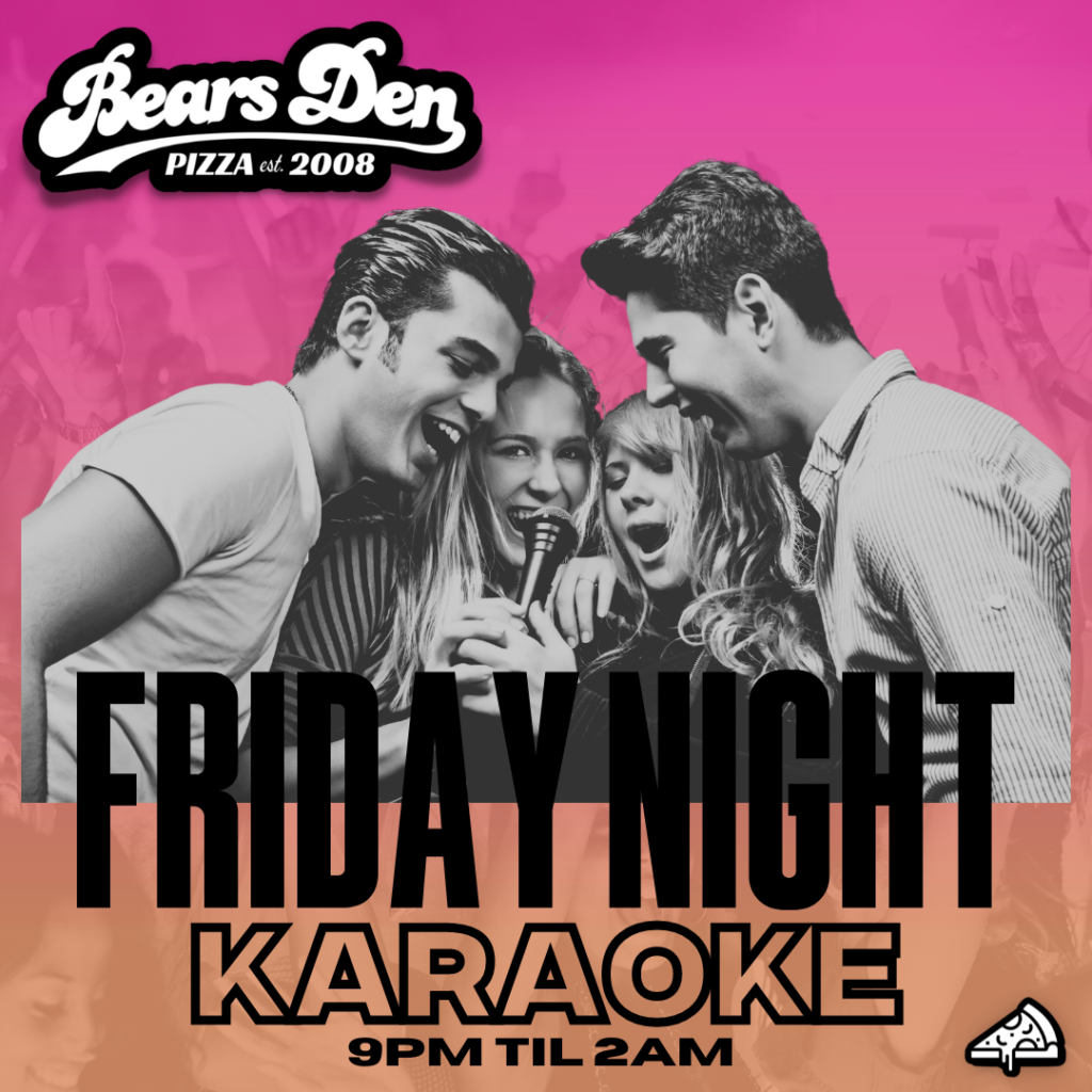 karaoke nights – Bear's Den Pizza